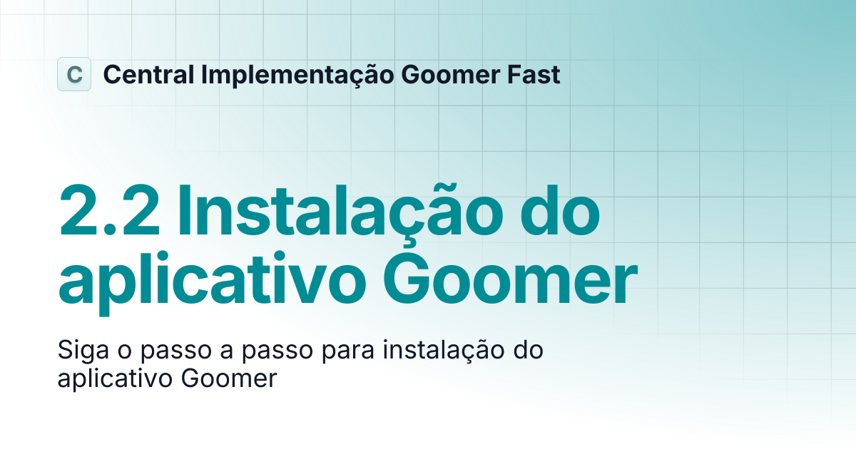 2.2 Instalação do aplicativo Goomer | Central Implementação Goomer Fast