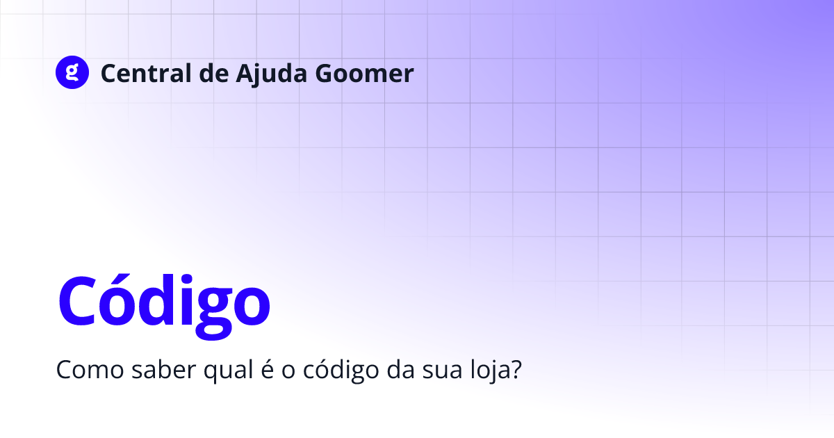 Código | Central de Ajuda Goomer